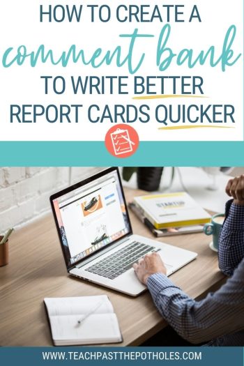 How to Use a Report Comment Bank to Save You Time - Teach Past the Potholes