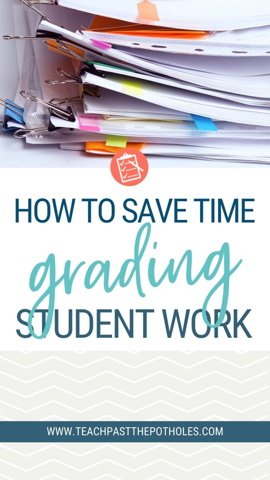 7 Easy Marking Strategies to Save You Time Grading - PAST THE POTHOLES