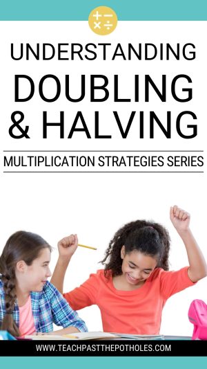 How to Teach Halving and Doubling: A Powerful Multiplication Strategy ...